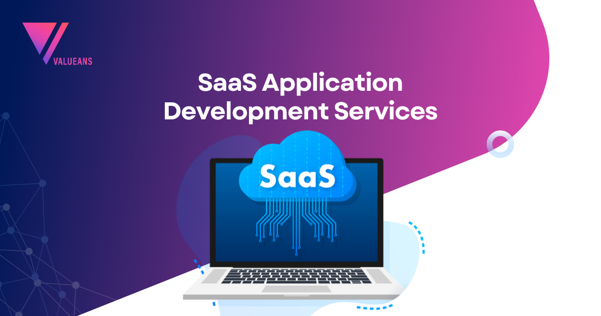 SaaS Development Services | Expert SaaS Builders | Valueans
